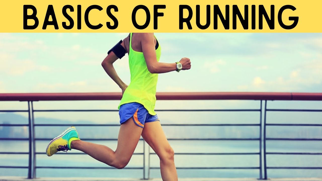 BASICS OF RUNNING - YouTube