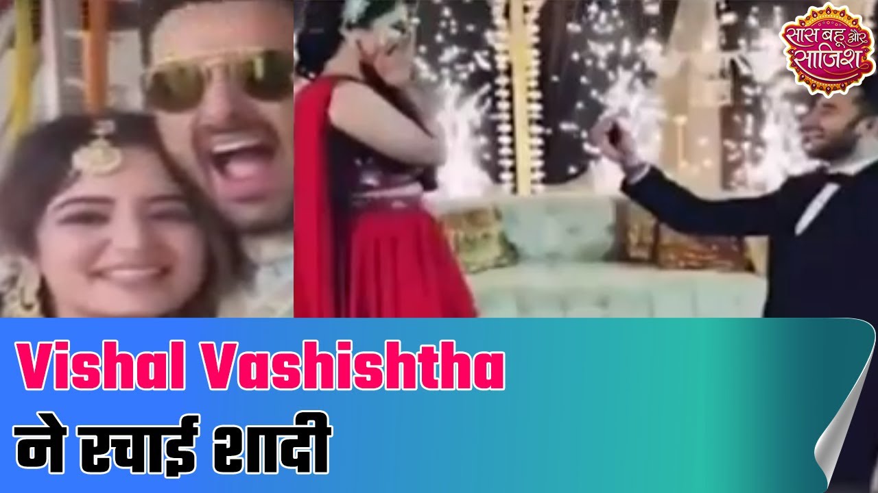 Vishal Vashishtha gets married to his girlfriend Deepakshi | Hot News ...