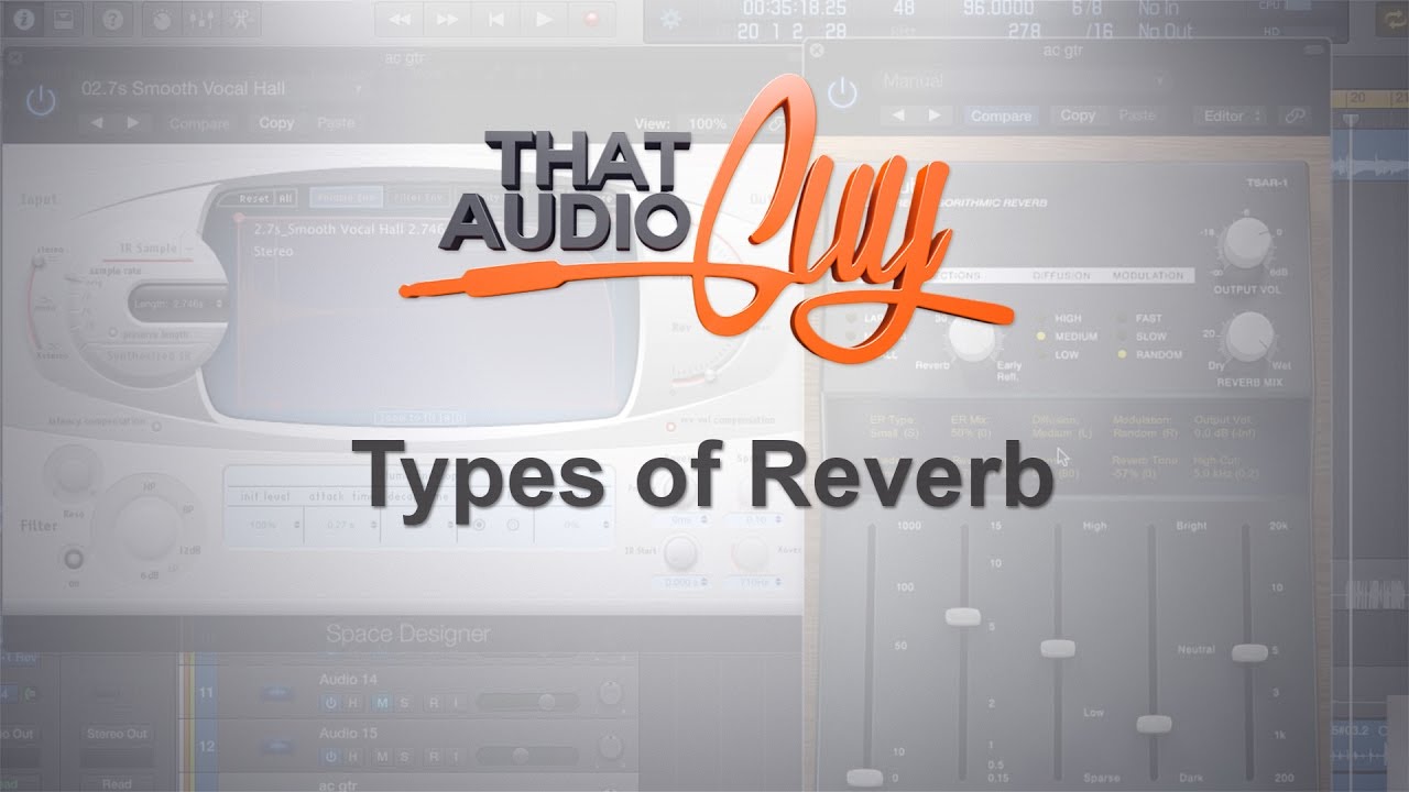 Different Types of Reverb | That Audio Guy - YouTube