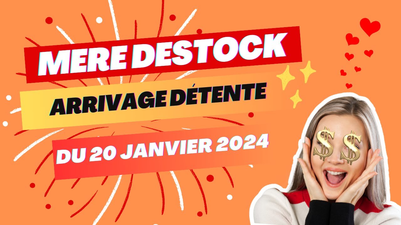 MERE DESTOCK ARRIVAGE DU 20 JANVIER 2024 - YouTube