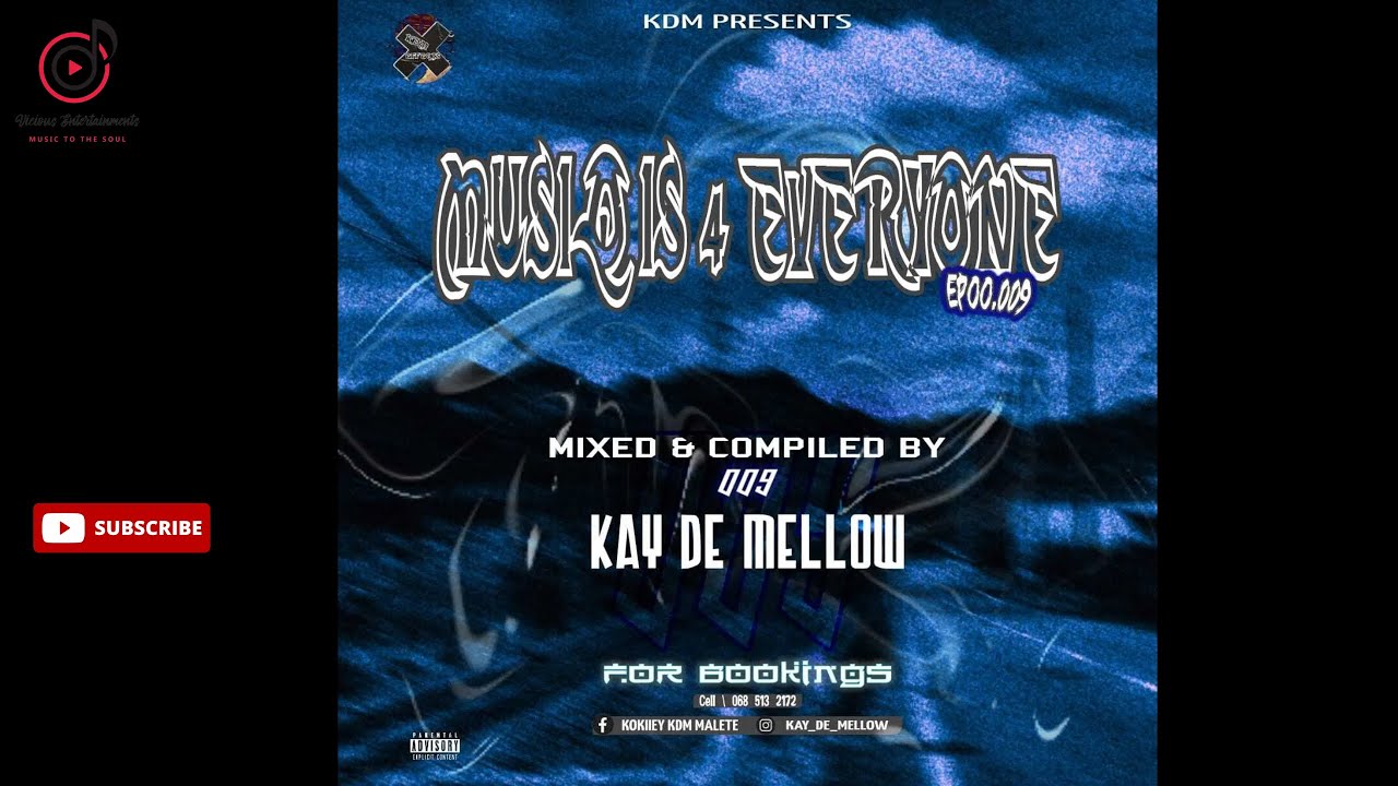 Kay De Mellow - MusiQ is 4 Everyone Episode 009 [Mixed & Compiled ...