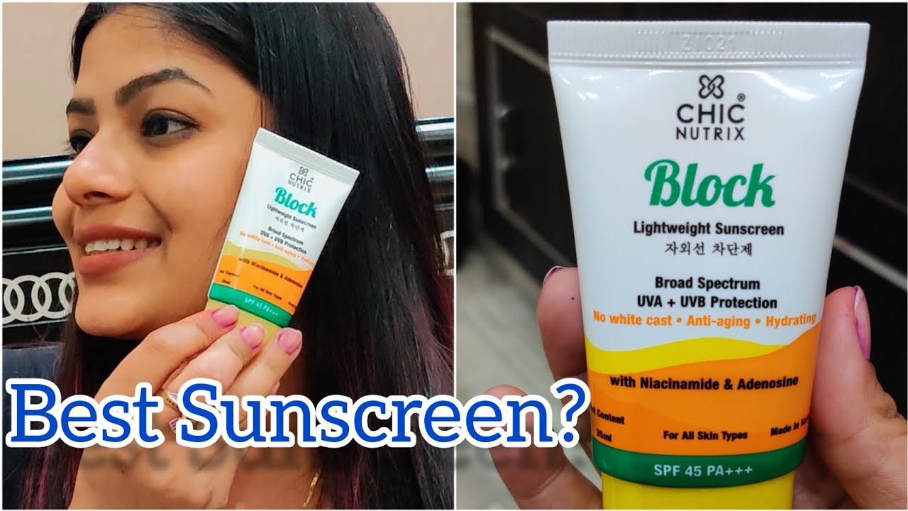 Chic Nutrix Lightweight Sunscreen Review | Best Sunscreen For Summers # ...