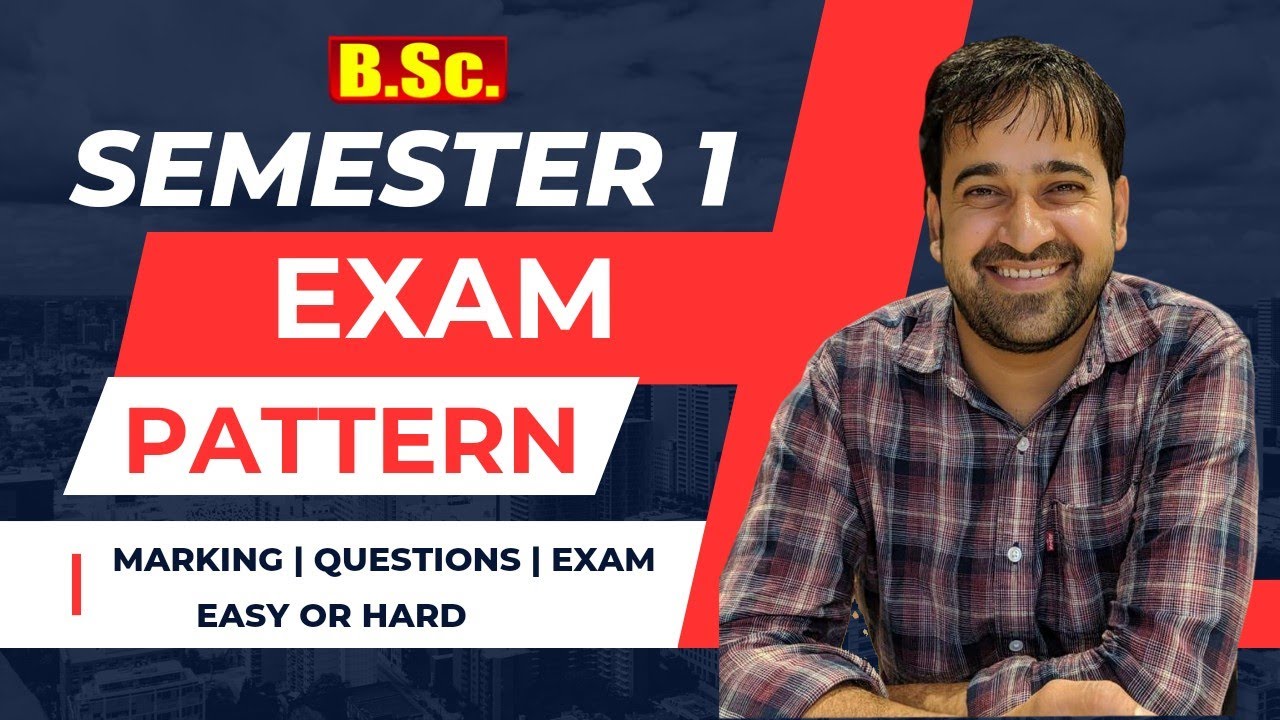 B.Sc. Semester 1 Exam Pattern | Easy हैं या Hard | Ashok Sir #bsc - YouTube