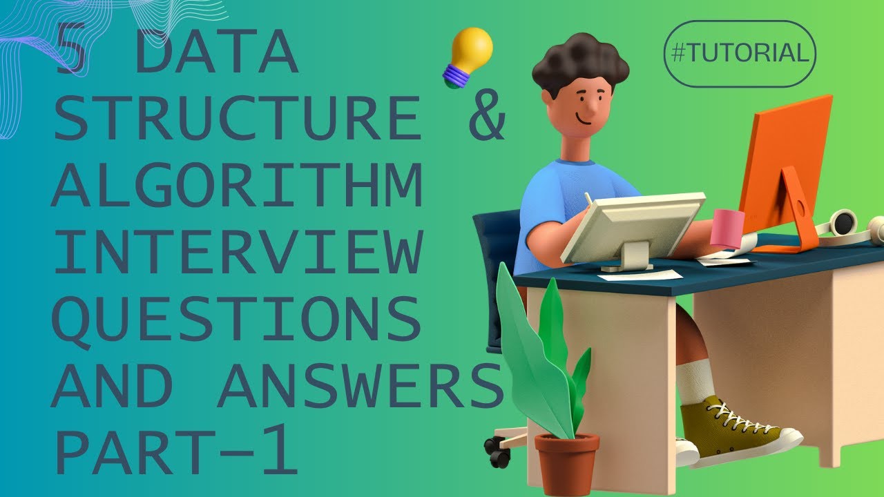 5 Data Structure & Algorithm Interview Questions and Answers part-1 ...