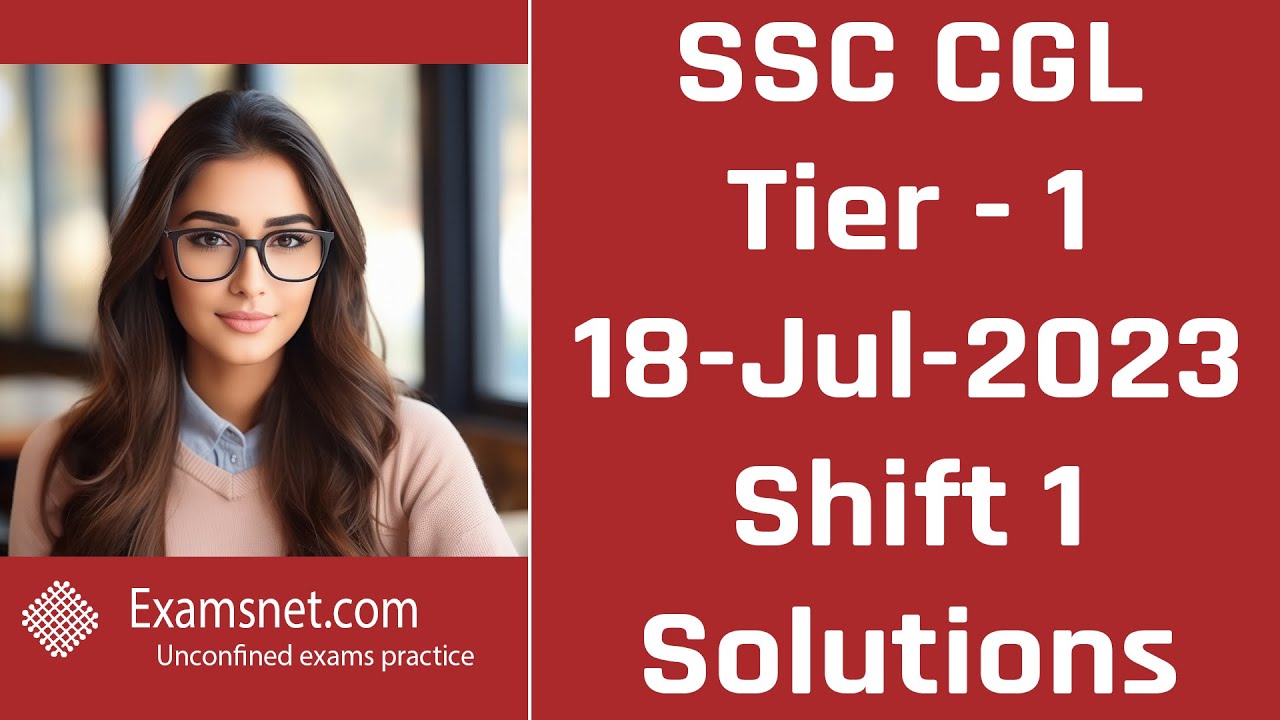 SSC CGL 2023 Solutions for Tier 1 Exam Held on 18-July-2023 shift 1 ...
