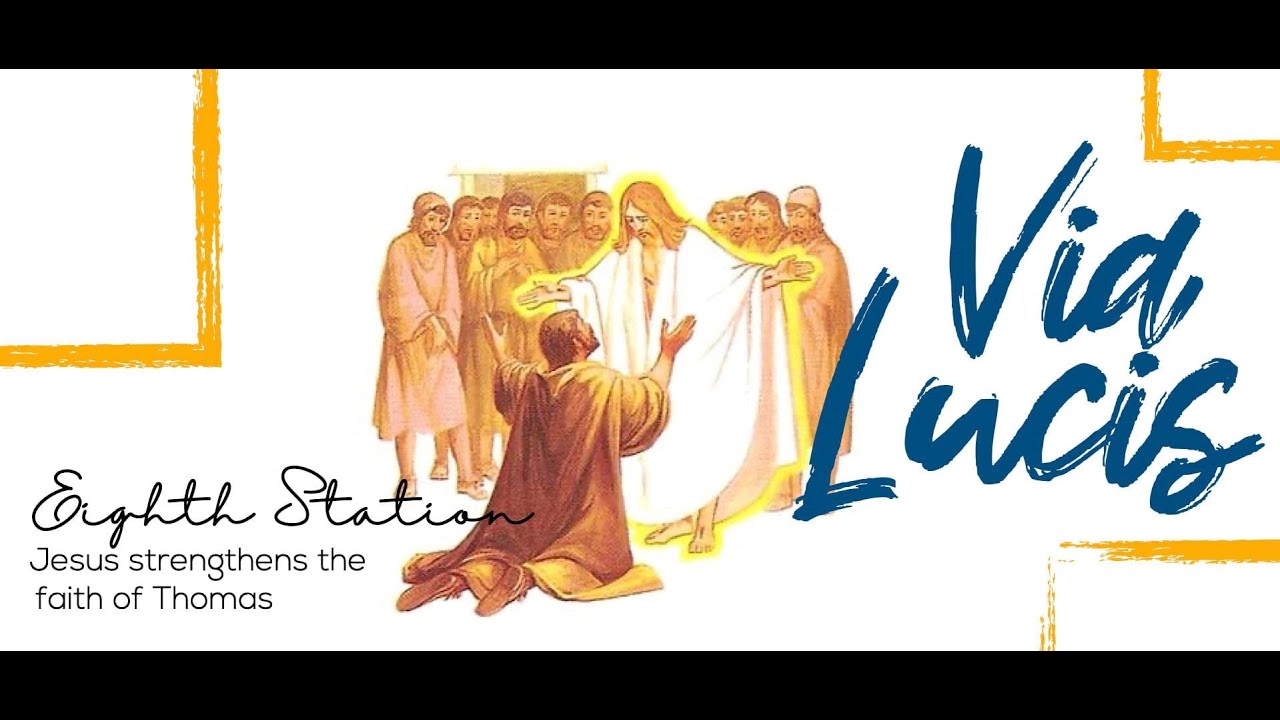Via Lucis Station 8 - The Risen Lord Strengthens the Faith of Thomas ...