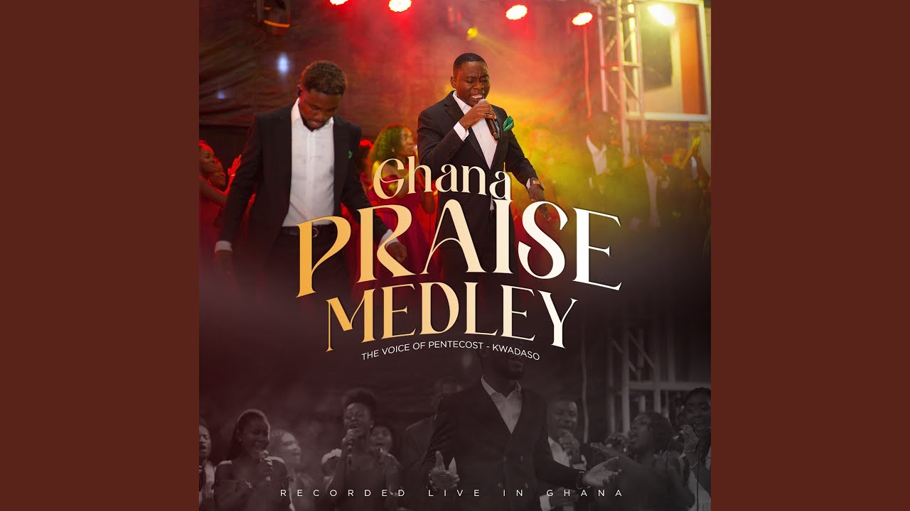 Ghana Praise Medley (Live) - YouTube