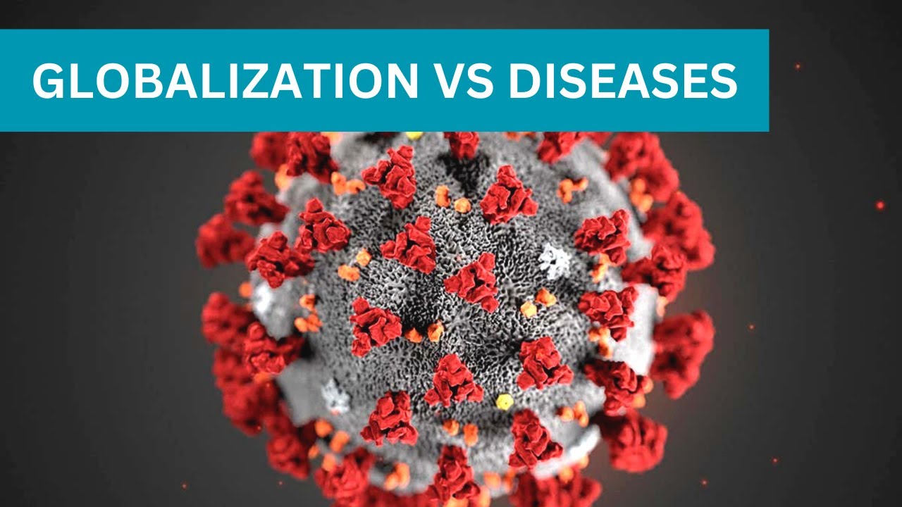 How Globalization Shapes the Spread of Infectious Diseases - YouTube