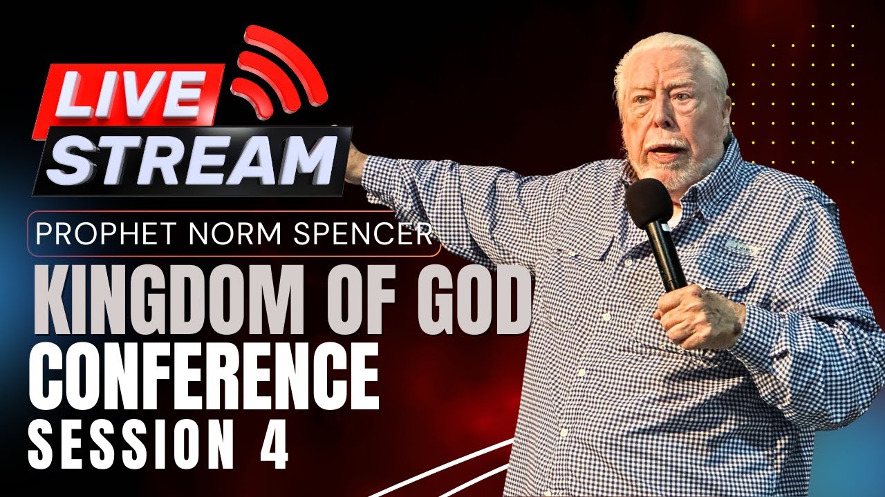 Kingdom of GOD Conference with Prophet Norm Spencer PT.3 | LIVE Stream ...