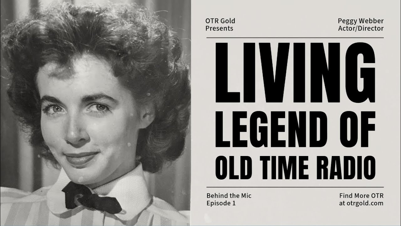 A Living Legend of Old Time Radio! | Peggy Webber | Behind the Mic ...
