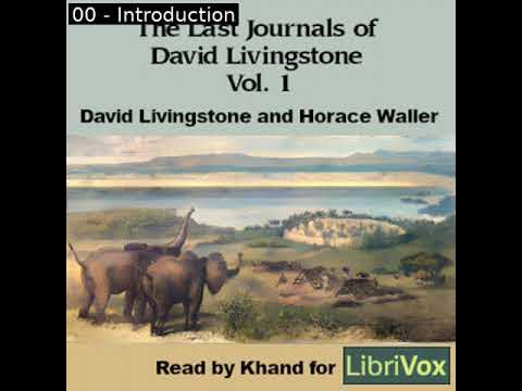 The Last Journals of David Livingstone Vol. 1 by David Livingstone Part ...