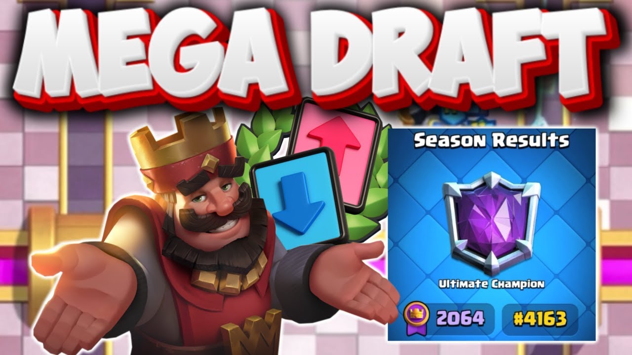 TOP #4163 FINISH IN MEGA DRAFT LADDER - Clash Royale Season End Ranked ...