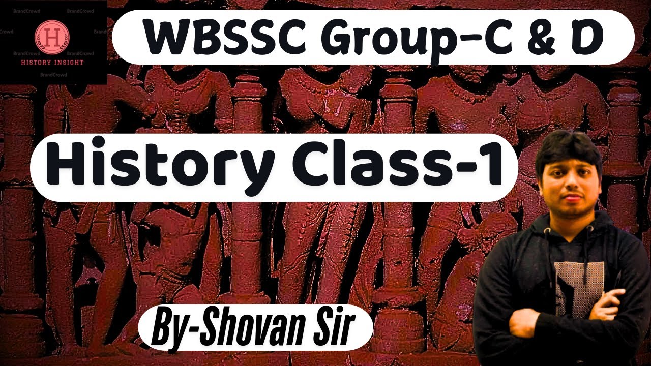 History Class-1| WBSSC Group C & D Classes | WBSSC Group C & D ...