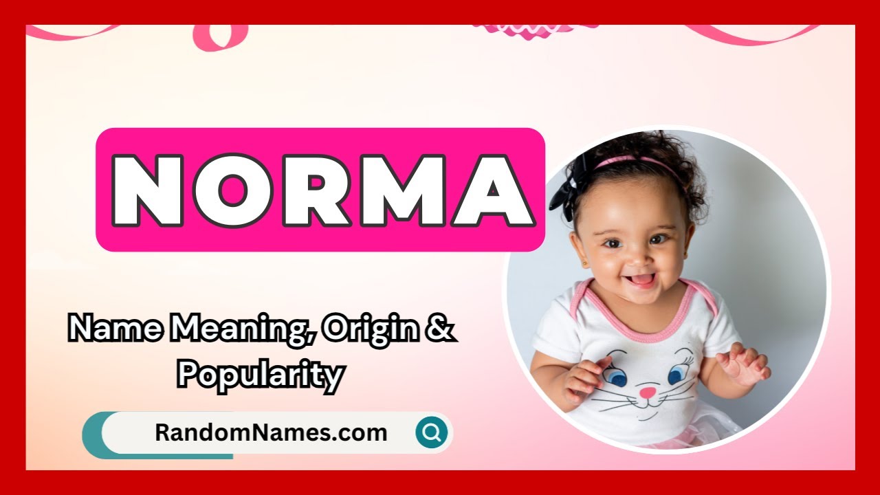 Norma - Baby Girl Name Meaning, Origin & Popularity - RandomNames.com ...