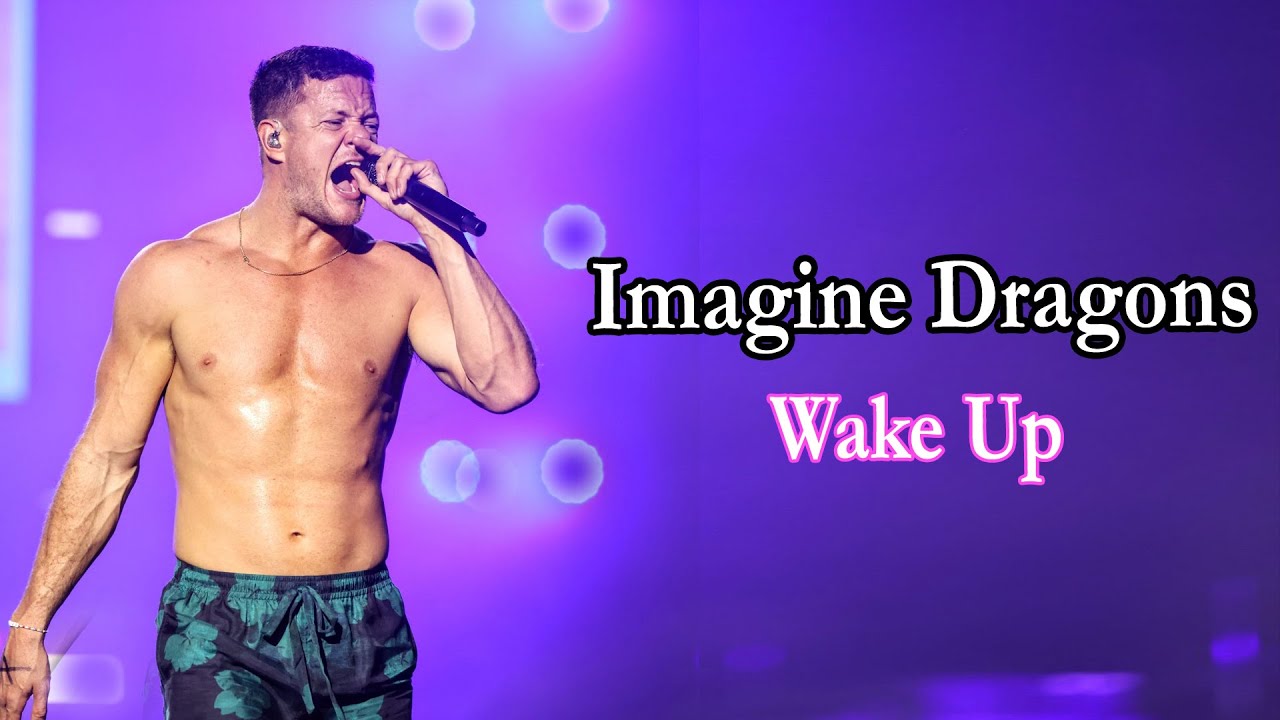 Imagine Dragons – Wake Up Lyrics - YouTube