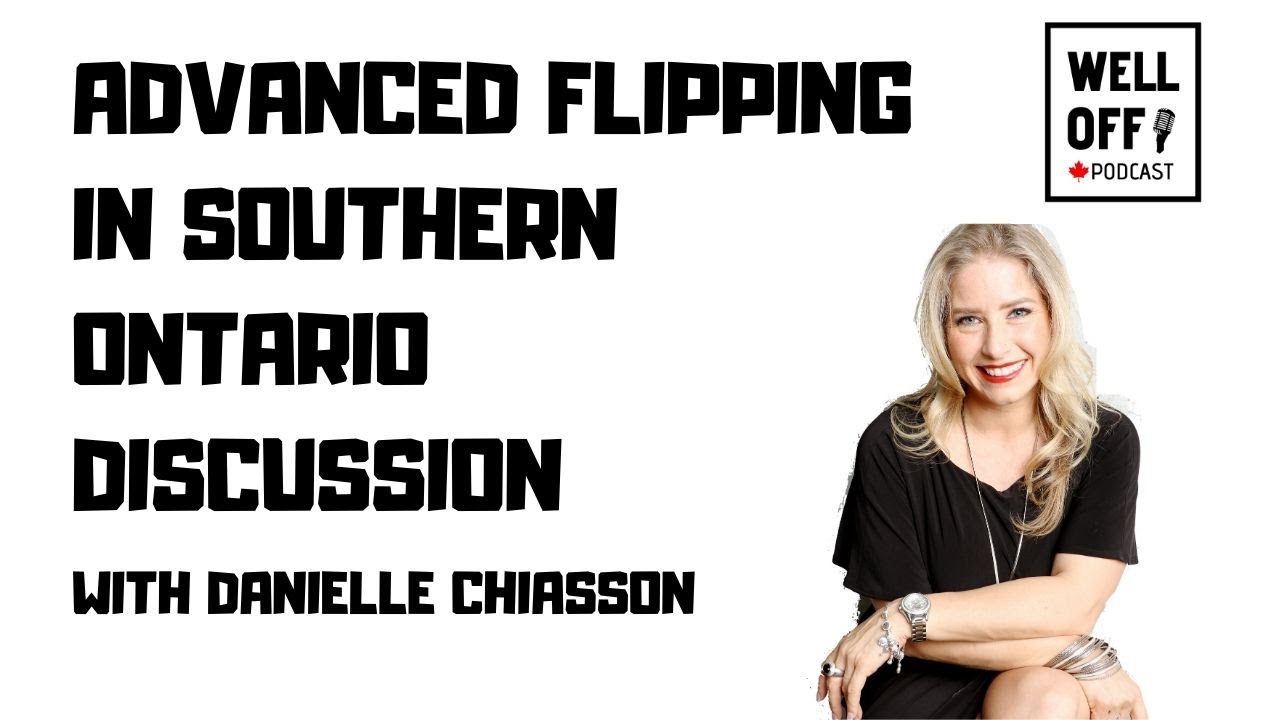 Danielle Chiasson | Advanced Flipping in Southern Ontario | WELL OFF ...