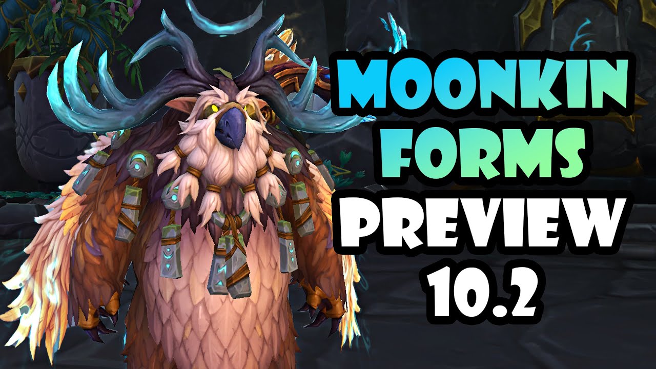 New Boomkin forms Detailed Preview | Patch 10.2 News - YouTube