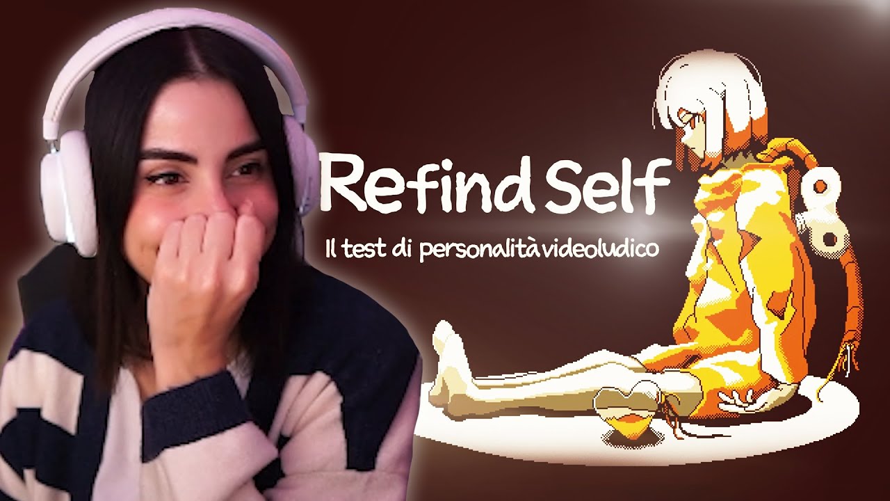 IL GIOCO CHE SCOPRE LA TUA PERSONALITÀ - Refind Self Gameplay - YouTube