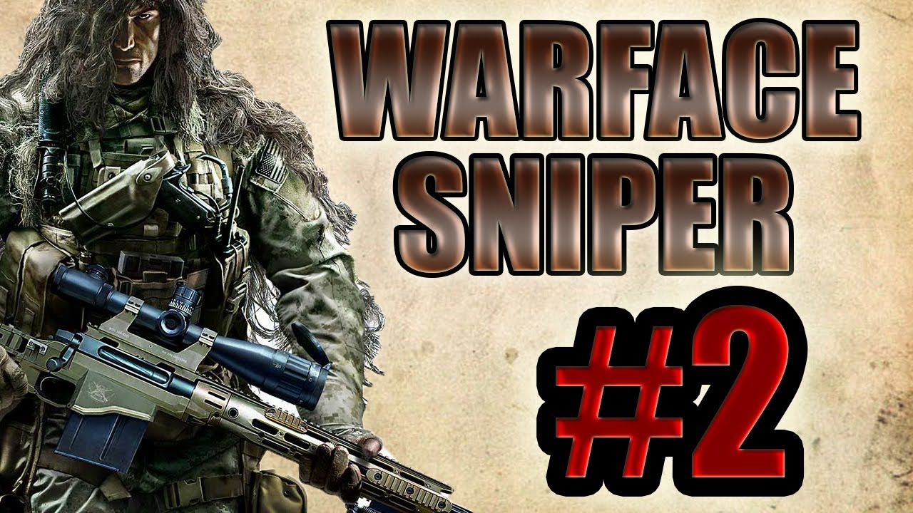 Warface: Sniper Gameplay #2 - YouTube