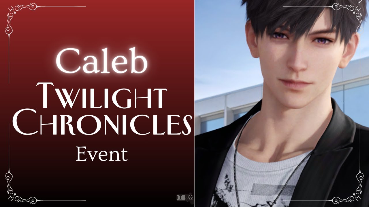 Caleb Twilight Chronicles Love and Deepspace Event - YouTube