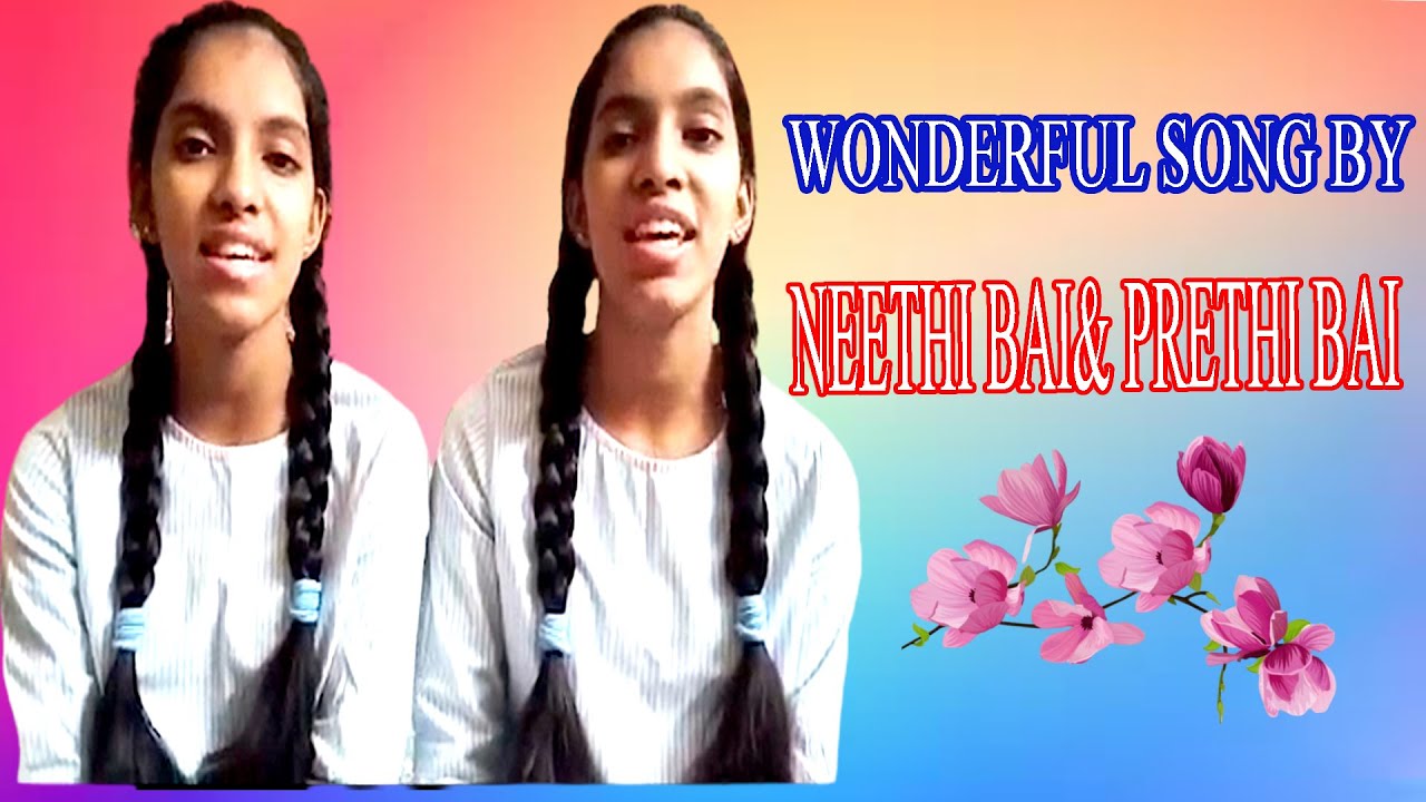 WONDERFUL SONG BY NEETHI BAI AND PRETHI BAI/CHATTAN TRANSLATED BY ...