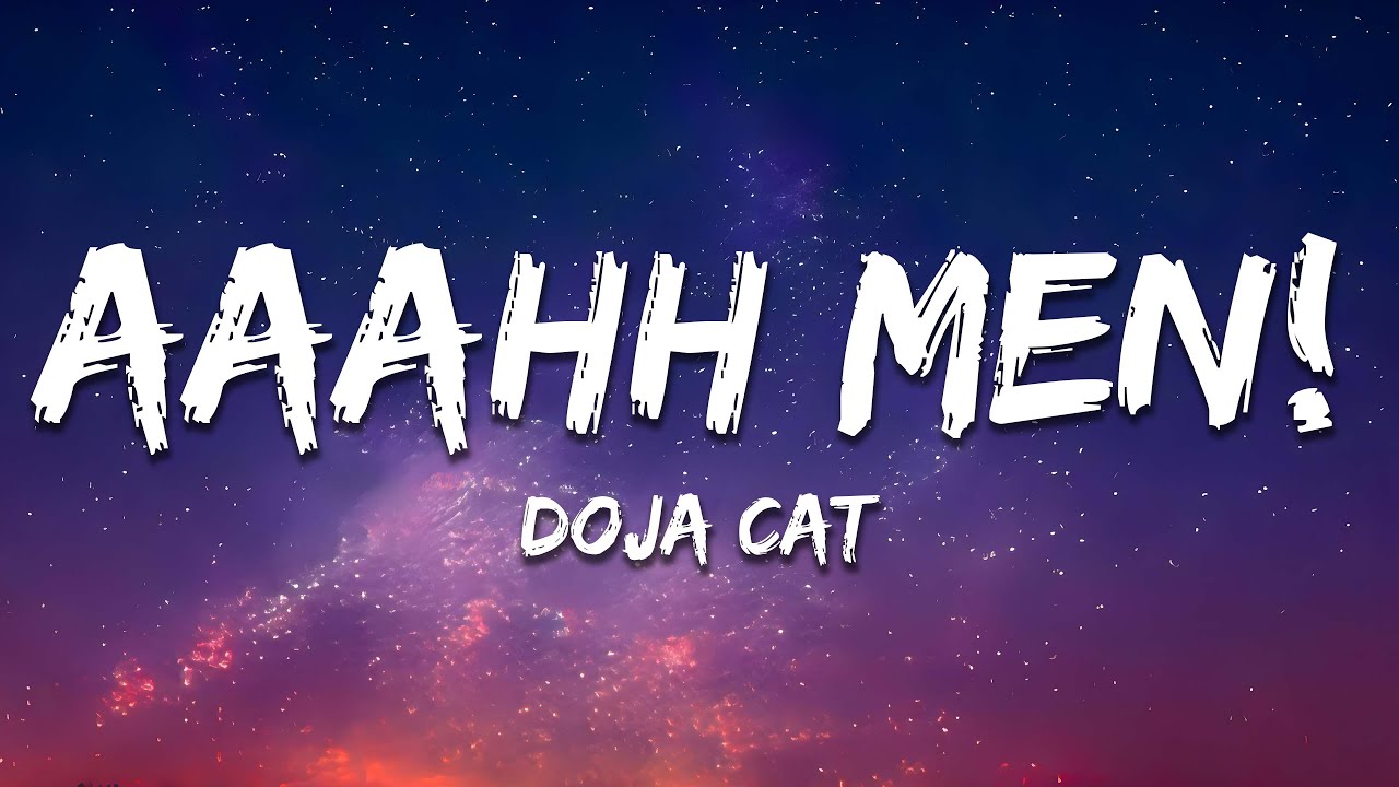 Doja Cat - AAAHH MEN! (Lyrics) - YouTube
