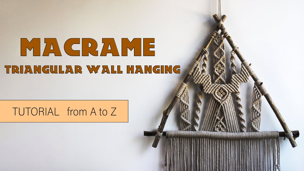 Tutorial Macrame Triangular Wall Hanging / Macrame Wall Hanging from A to Z - YouTube