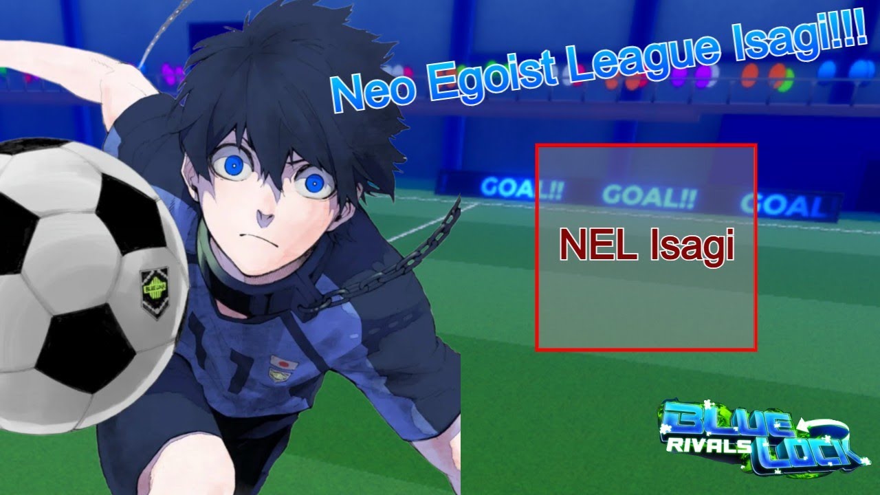 NEL Isagi Concept in Blue Lock Rivals - YouTube