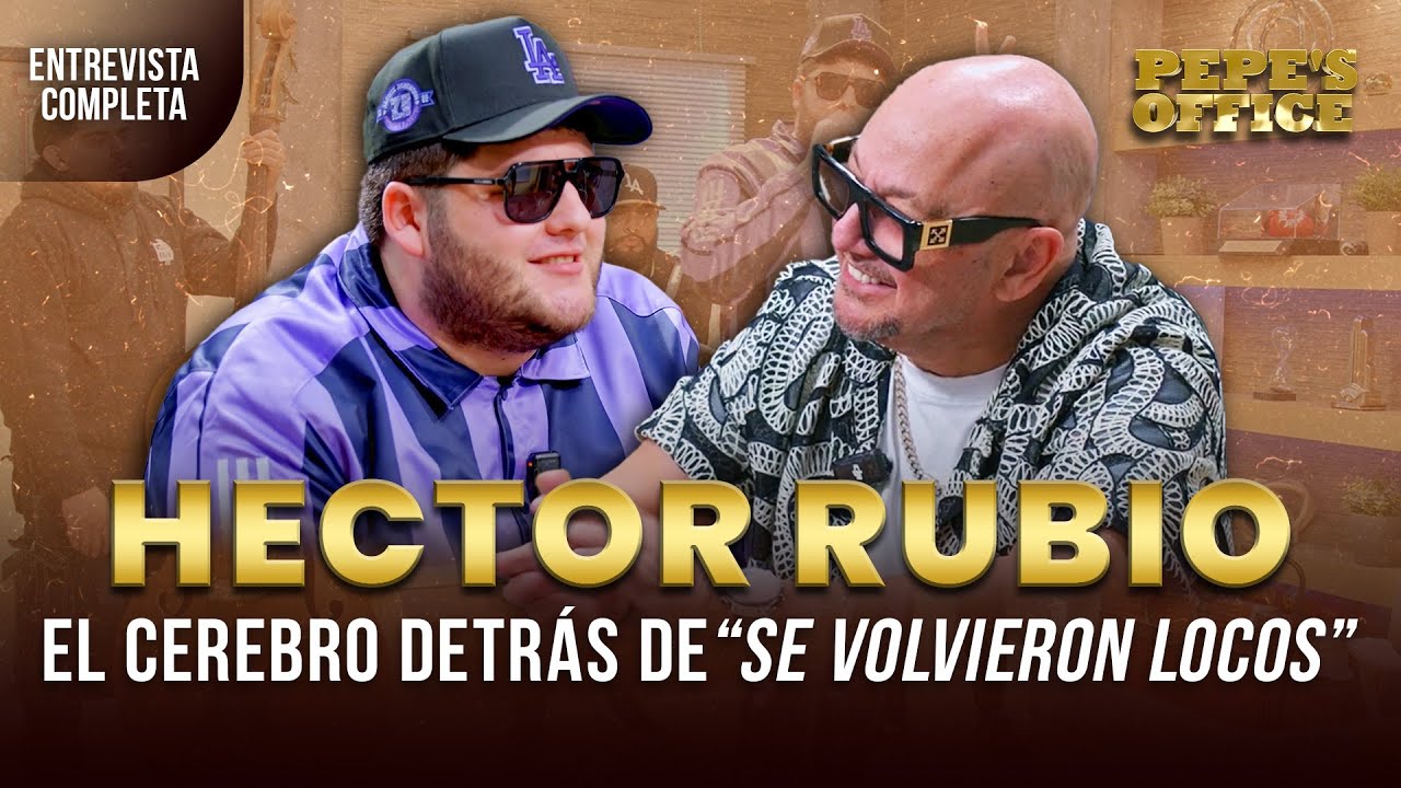 Héctor Rubio: El cerebro detrás de “Se Volvieron Locos” | Pepe's Office ...