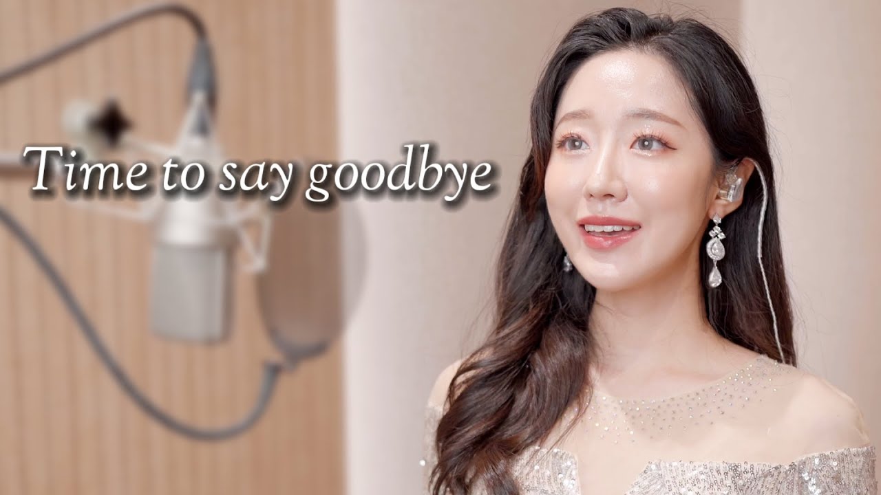 'Time to say goodbye' / Pop soprano 김예은(Ye-eun Kin) - YouTube