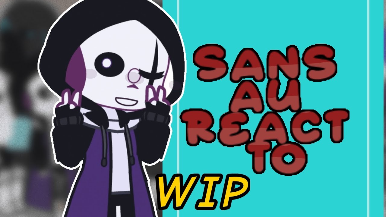 🦴| SANS AU REACT TO 'SANS AU AS VINES' | WIP | GACHA - YouTube