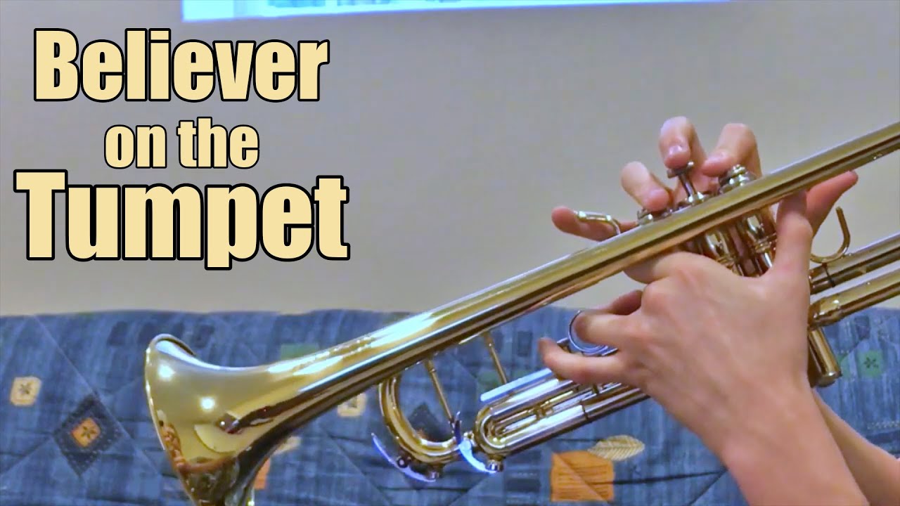 🎺Believer, on the Trumpet🎺 - YouTube
