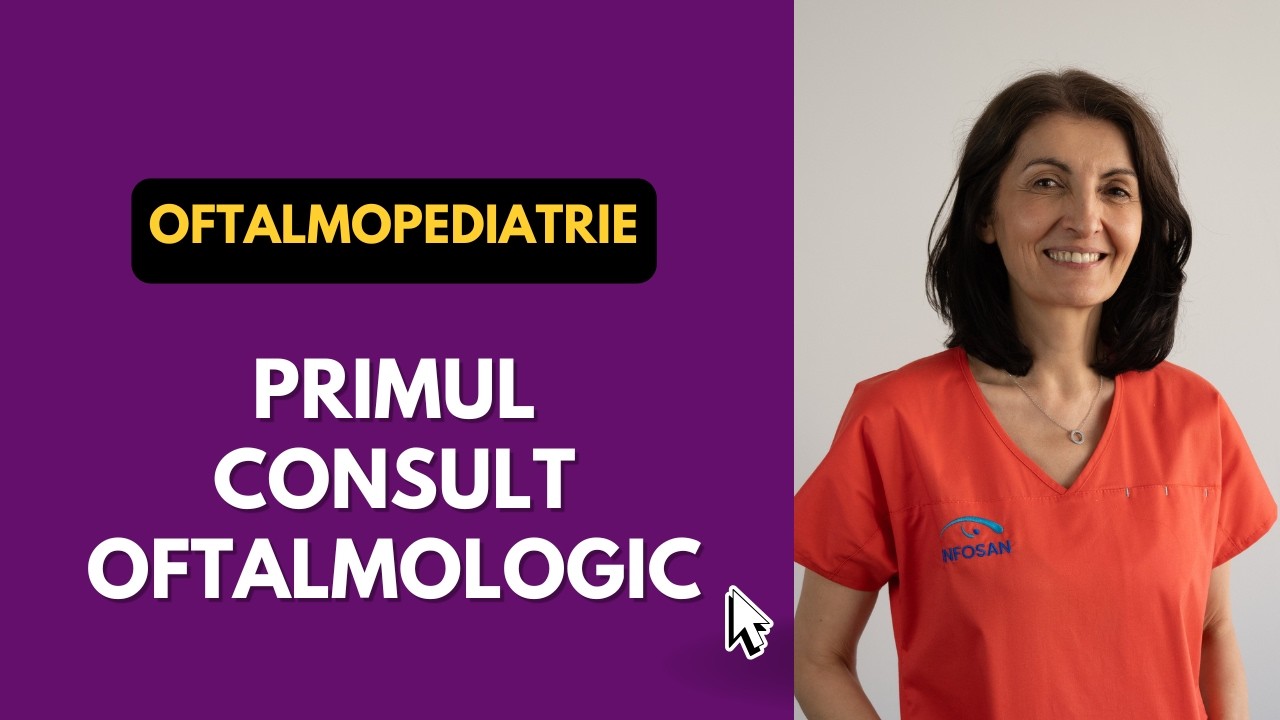 Cand trebuie facut primul consult oftalmologic? | Dr. Cristina ...