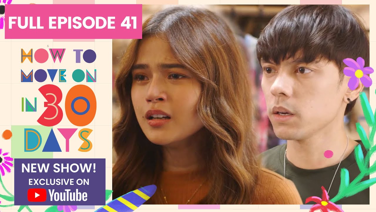 Full Episode 41 How To Move On In 30 Days w English Subs YouTube Full Episode 41 How To Move On In 30 Days w English Subs YouTube