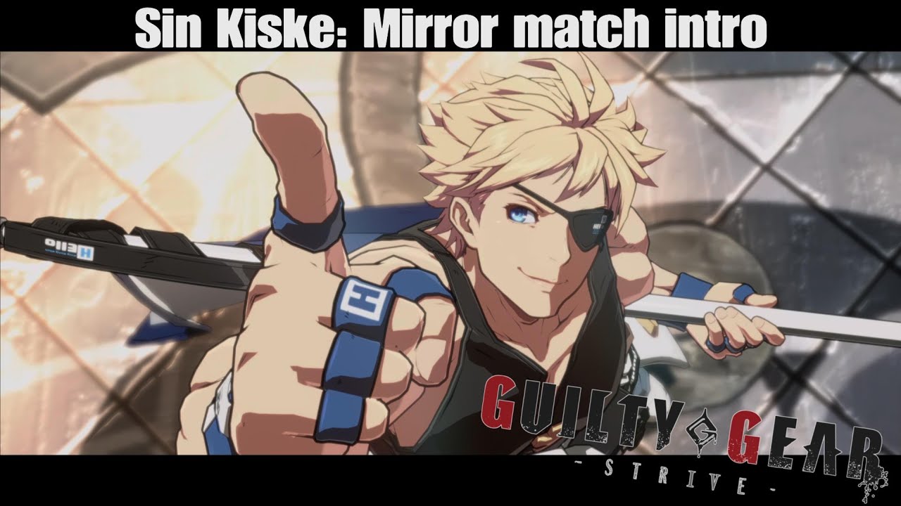 Sin Kiske Mirror Match Intro - Guilty Gear Strive - YouTube