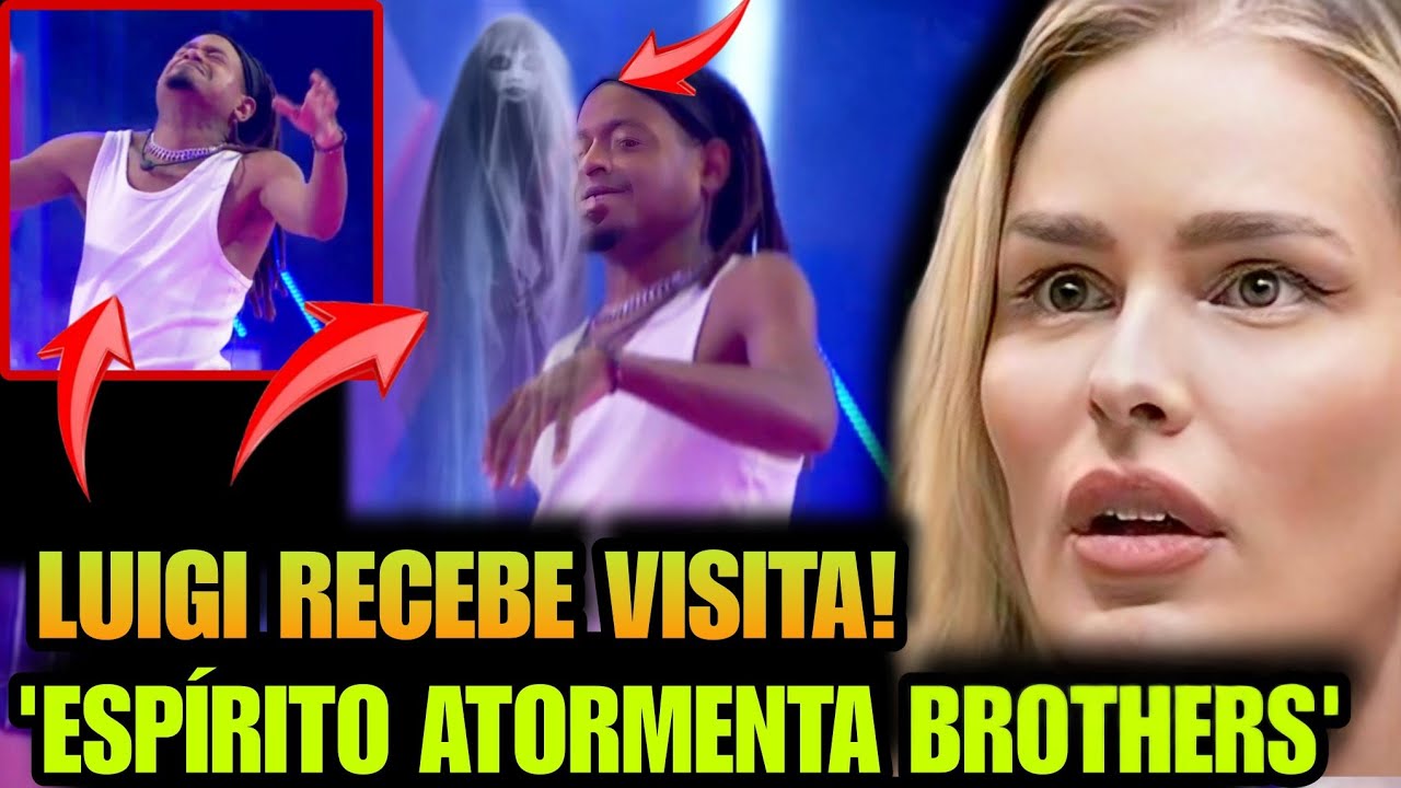 BBB 24:🚨LUIGI RECEBE VISITA DE ENTIDADE NO BBB E ELE FICA POSSUÍDO ...