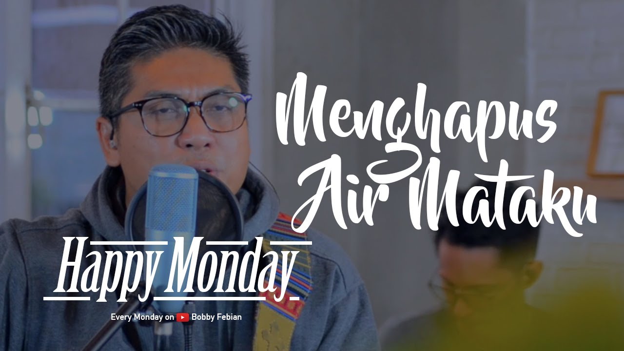 MENGHAPUS AIR MATAKU - BOBBY FEBIAN - YouTube