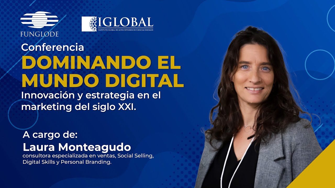 Dominando el Mundo Digital - Laura Monteagudo - YouTube