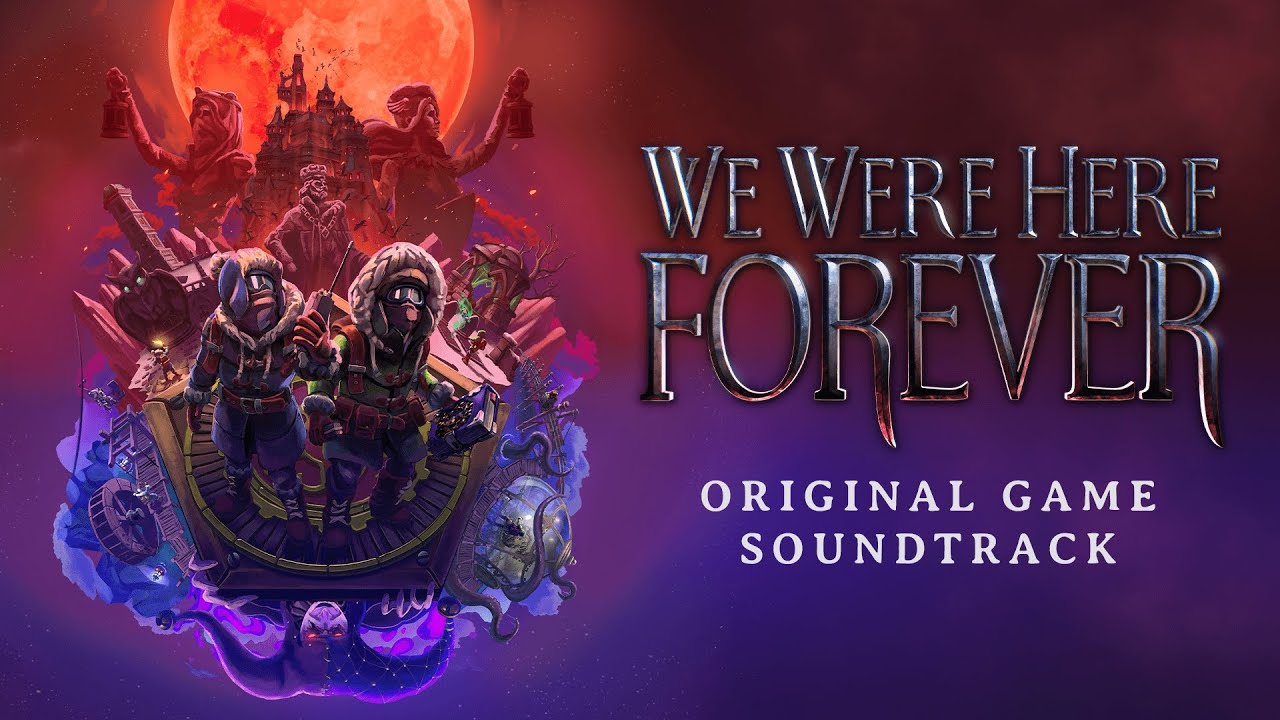 We Were Here Forever | Original Game Soundtrack (Full OST) - YouTube
