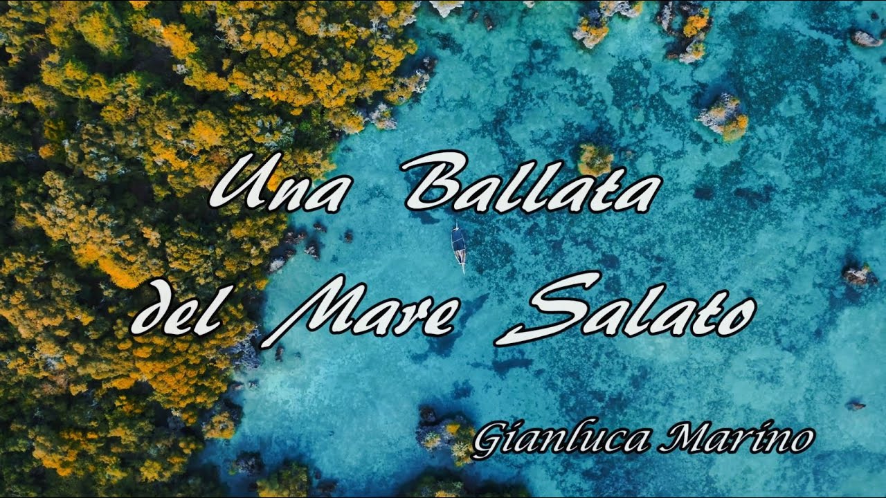 Una Ballata del Mare Salato - Gianluca Marino - YouTube
