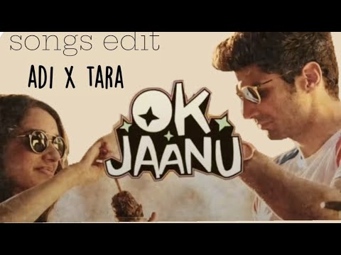Adi x Tara✨ ok jaanu ❤️Song mix edit