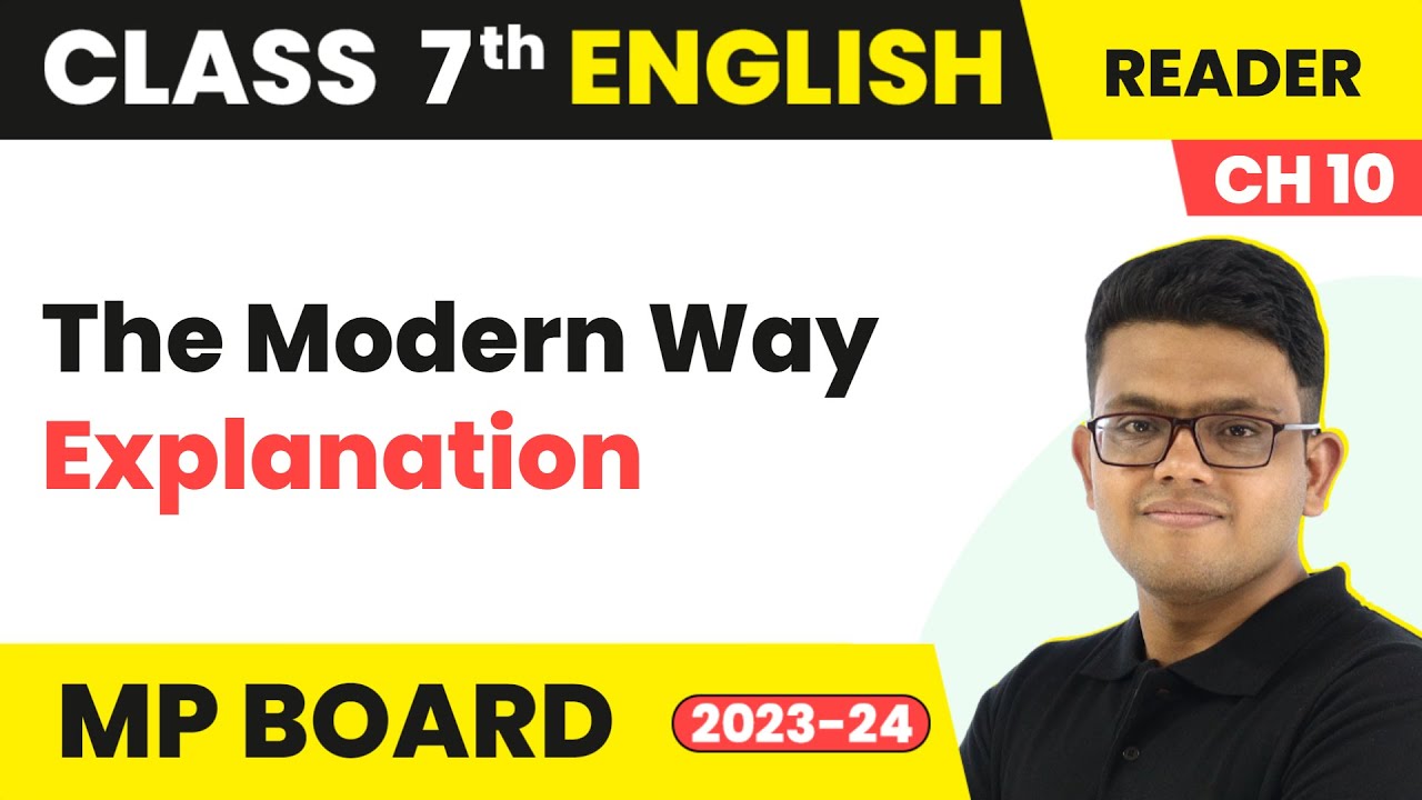 The Modern Way - Explanation | Class 7 English Chapter 10 | MP Board ...