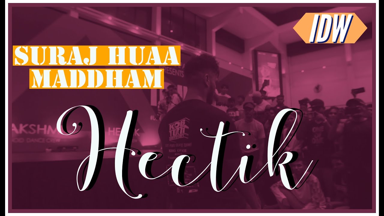 Suraj Hua Maddham Hectik Dance - YouTube