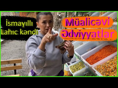 HƏR DƏRDƏ ÇARƏ ! - Türkəçarə!  İsmayıllı rayonu Lahıc qəsəbəsi (edviyyat)