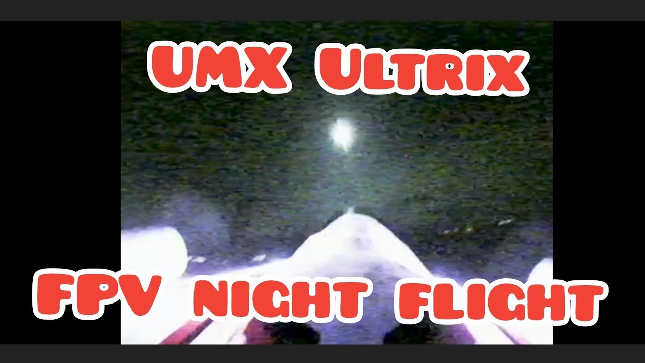 UMX Ultrix night flight with FPV camera - YouTube
