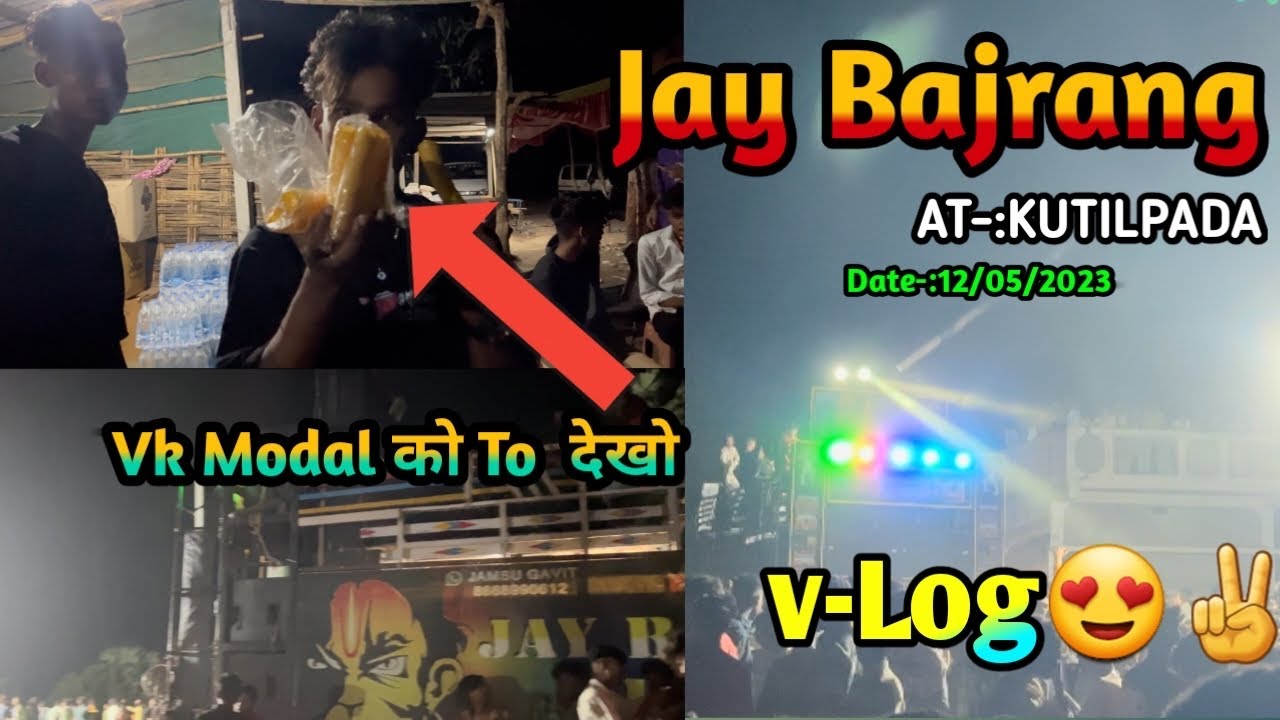 Vk Modal Ko to dekho Jay Bajrang V-Log At-:kutilpada - YouTube
