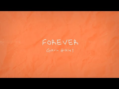 Gavin Haley - Forever [Lyric Video]