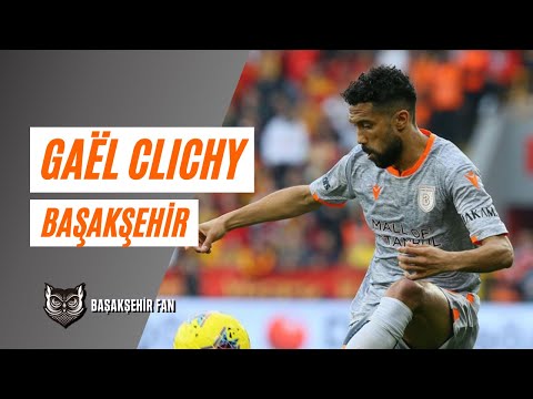 Gaël Clichy • Başakşehir Goals & Skills