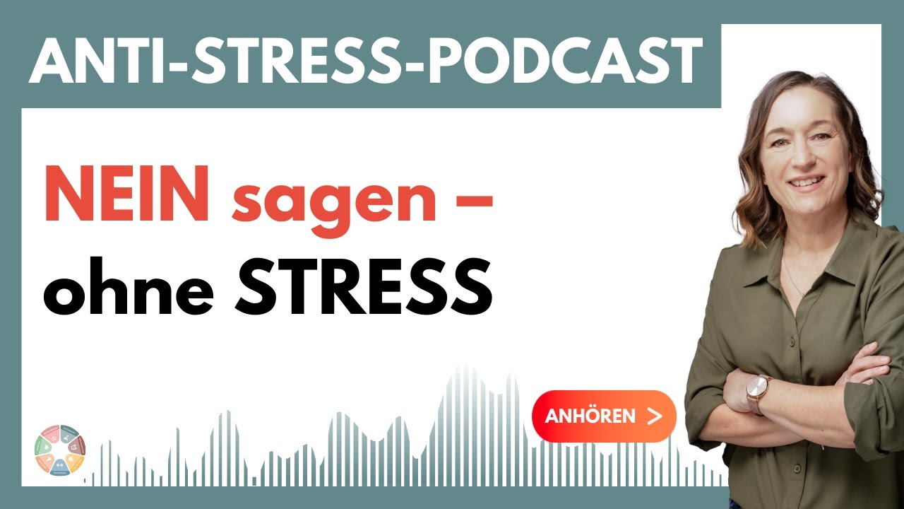 Wie du „nein“ sagen kannst, ohne dich zu stressen [Anti-Stress-Podcast ...