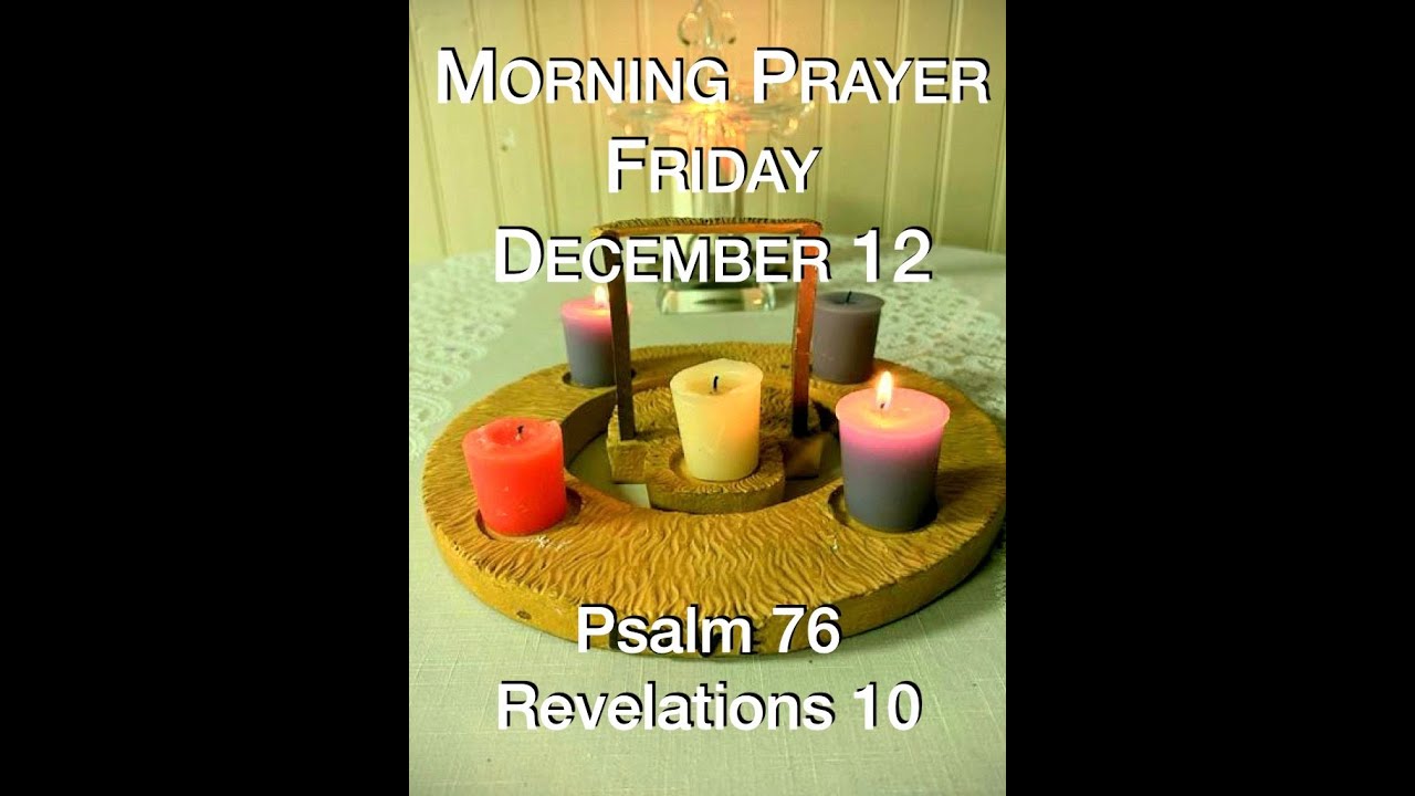 Morning Prayer Friday December 12 - YouTube